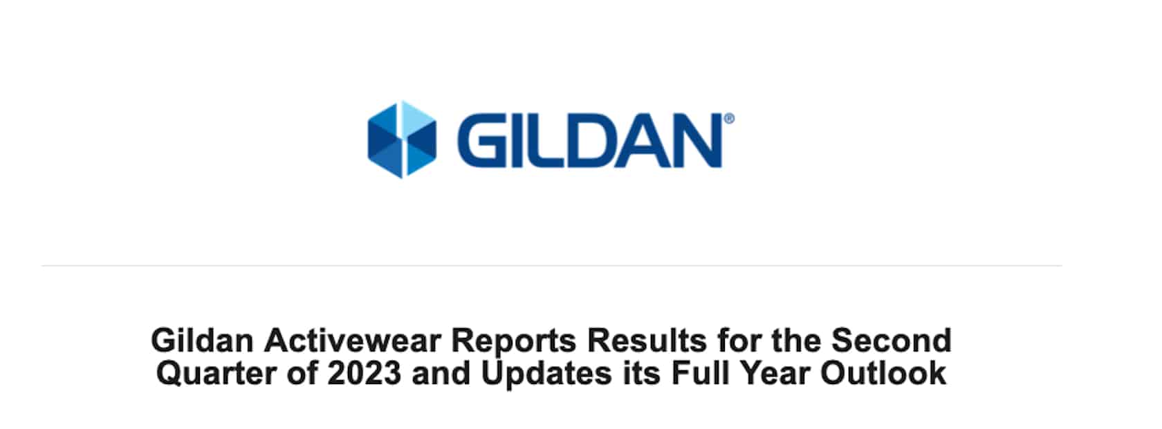 Gildan Reports on Second Quarter and Predicts their Future and Perhaps Our Future as Well • The ...